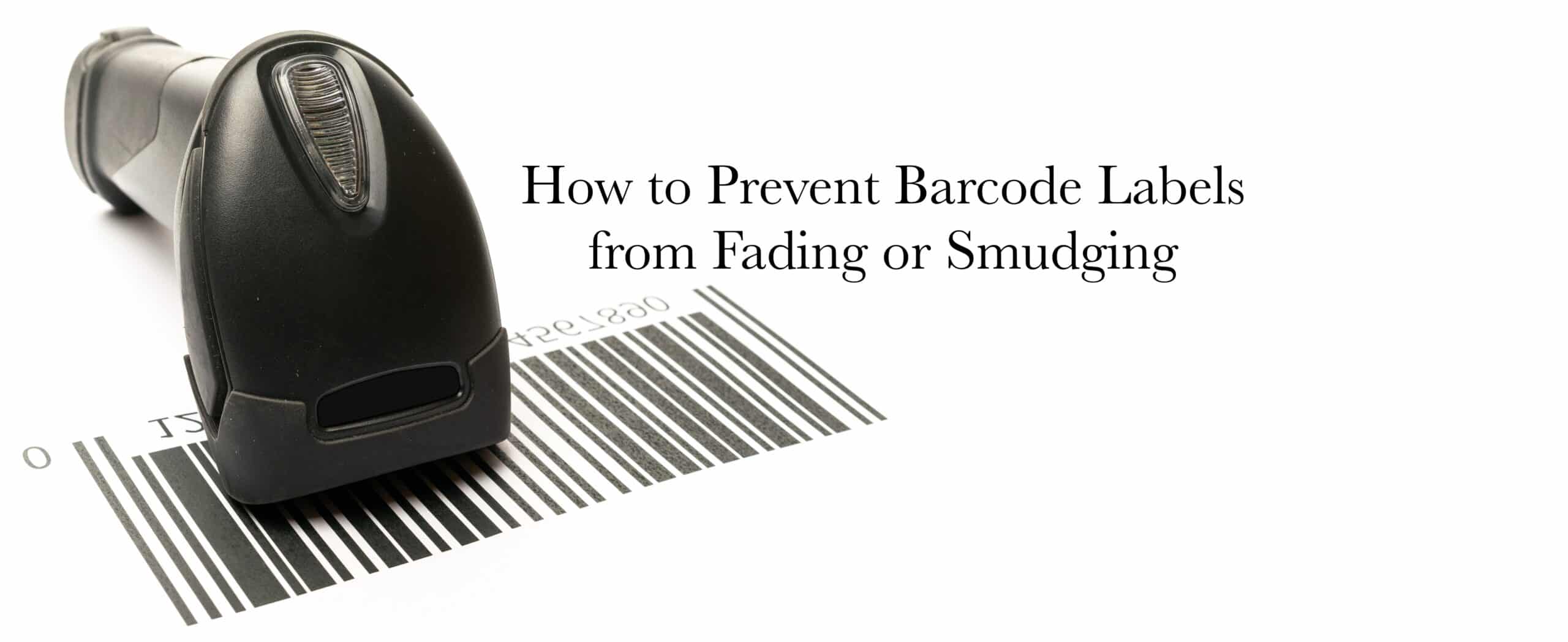 Barcode Label Durability: How to Keep Labels from Fading
