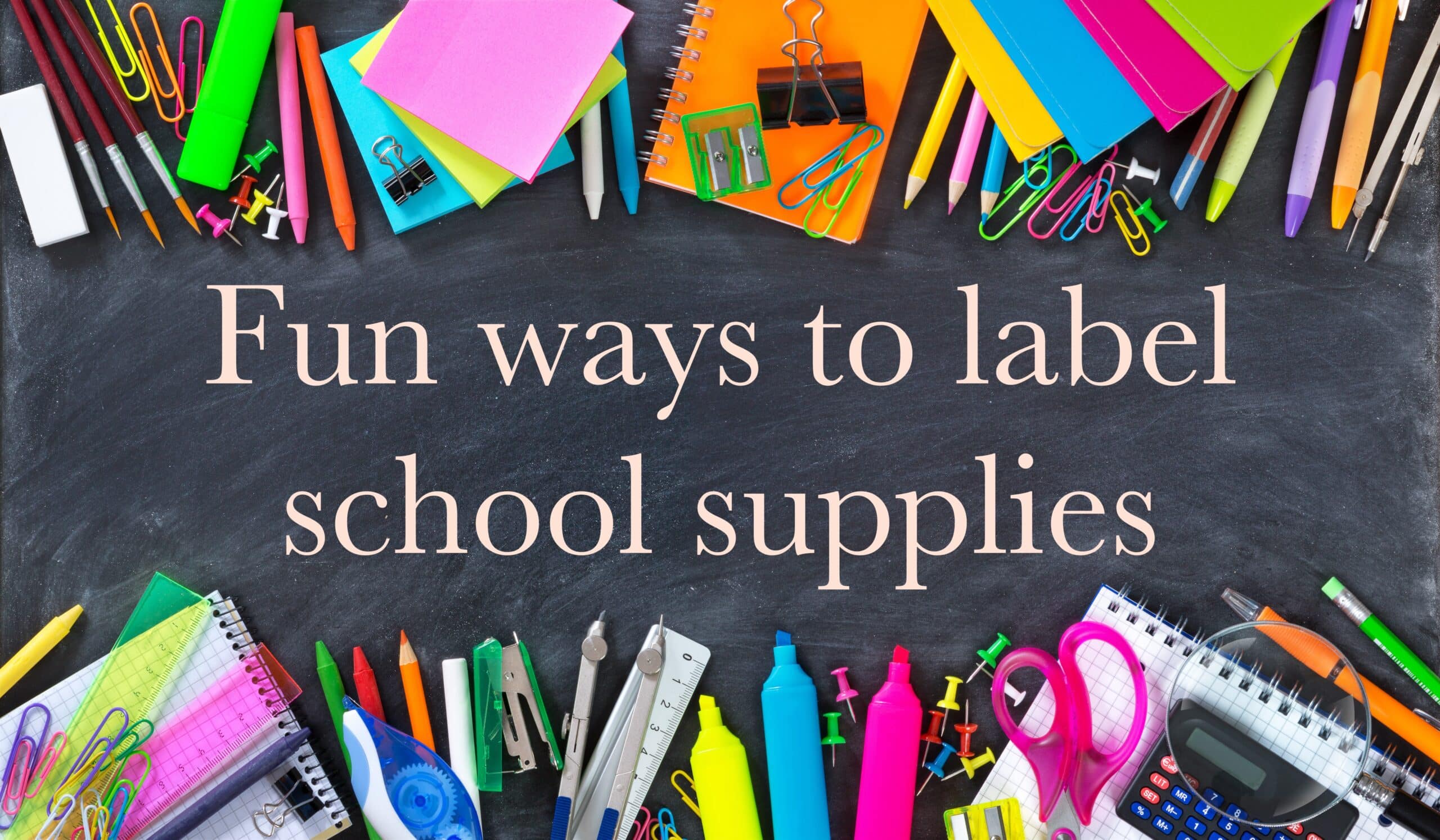10 Punny Ways to Label Your Kids’ School Supplies
