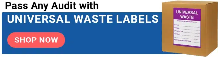 Universal Waste Labels That Pass Any Audit